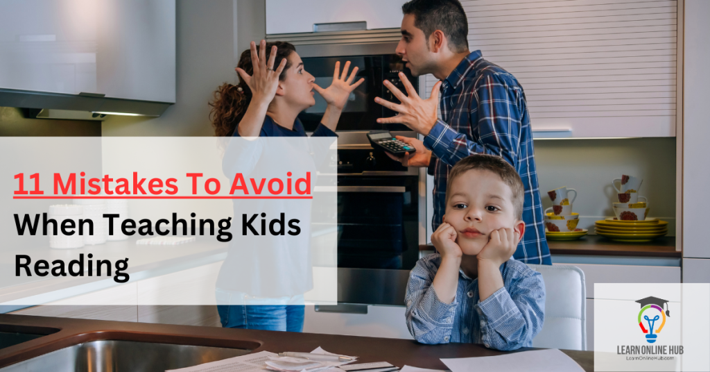 11 Painful Mistakes To Avoid When Teaching Kids Reading
